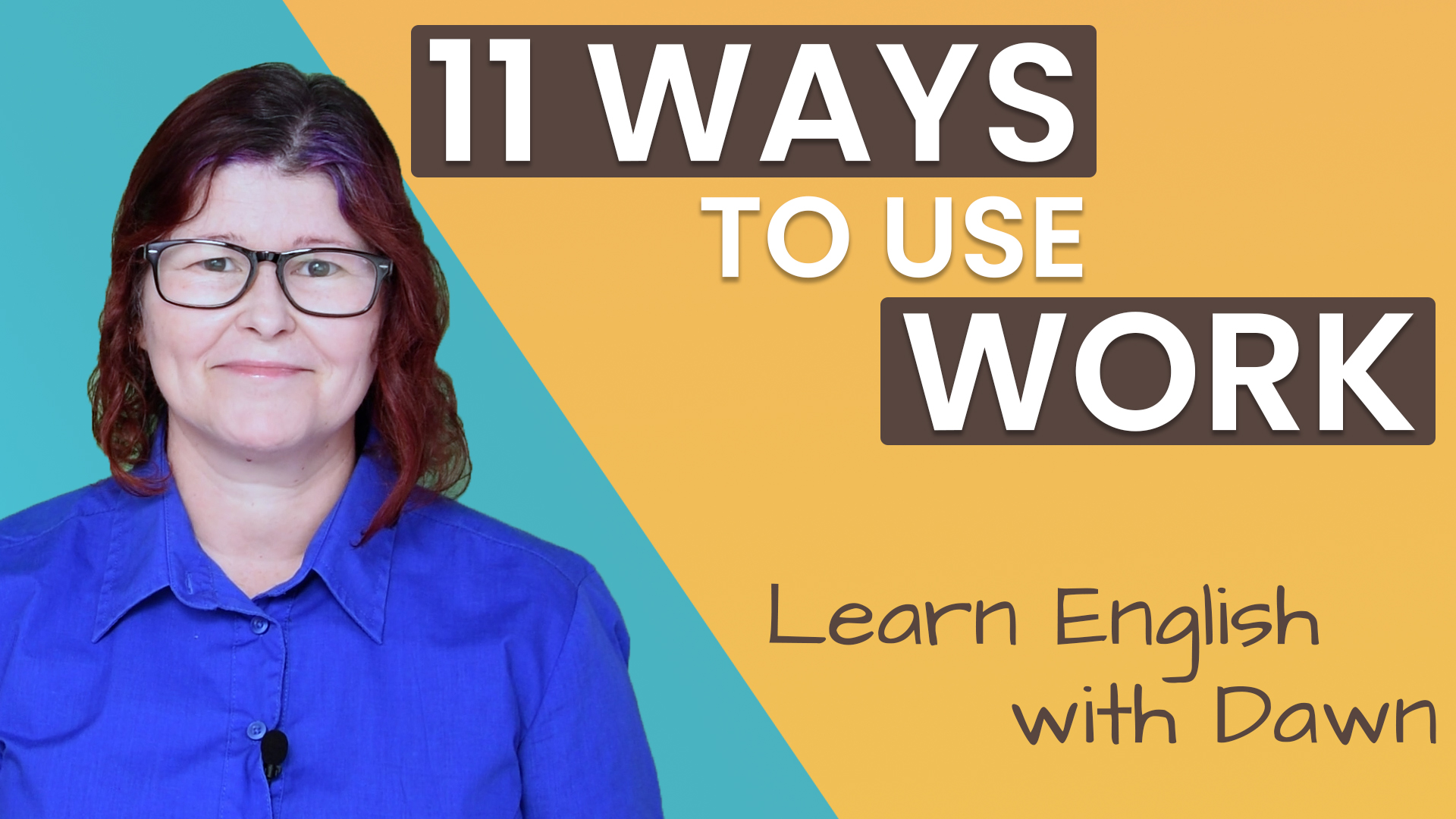 11 Ways To Use Work » Daybreak English | Learn English with Dawn