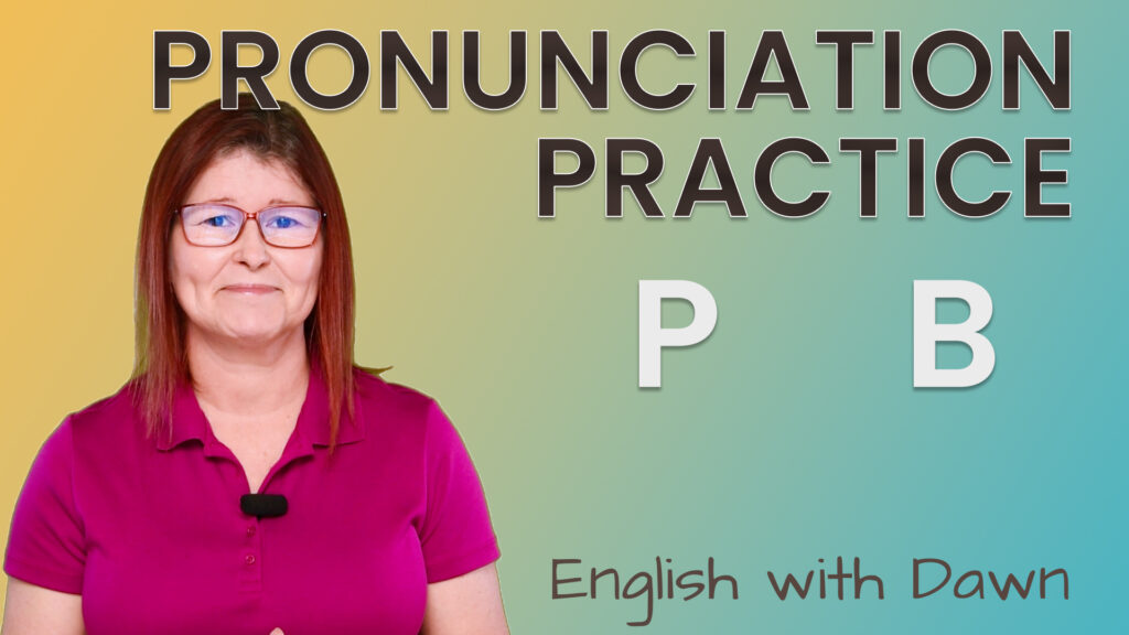 Pronunciation Practice: P & B » Daybreak English