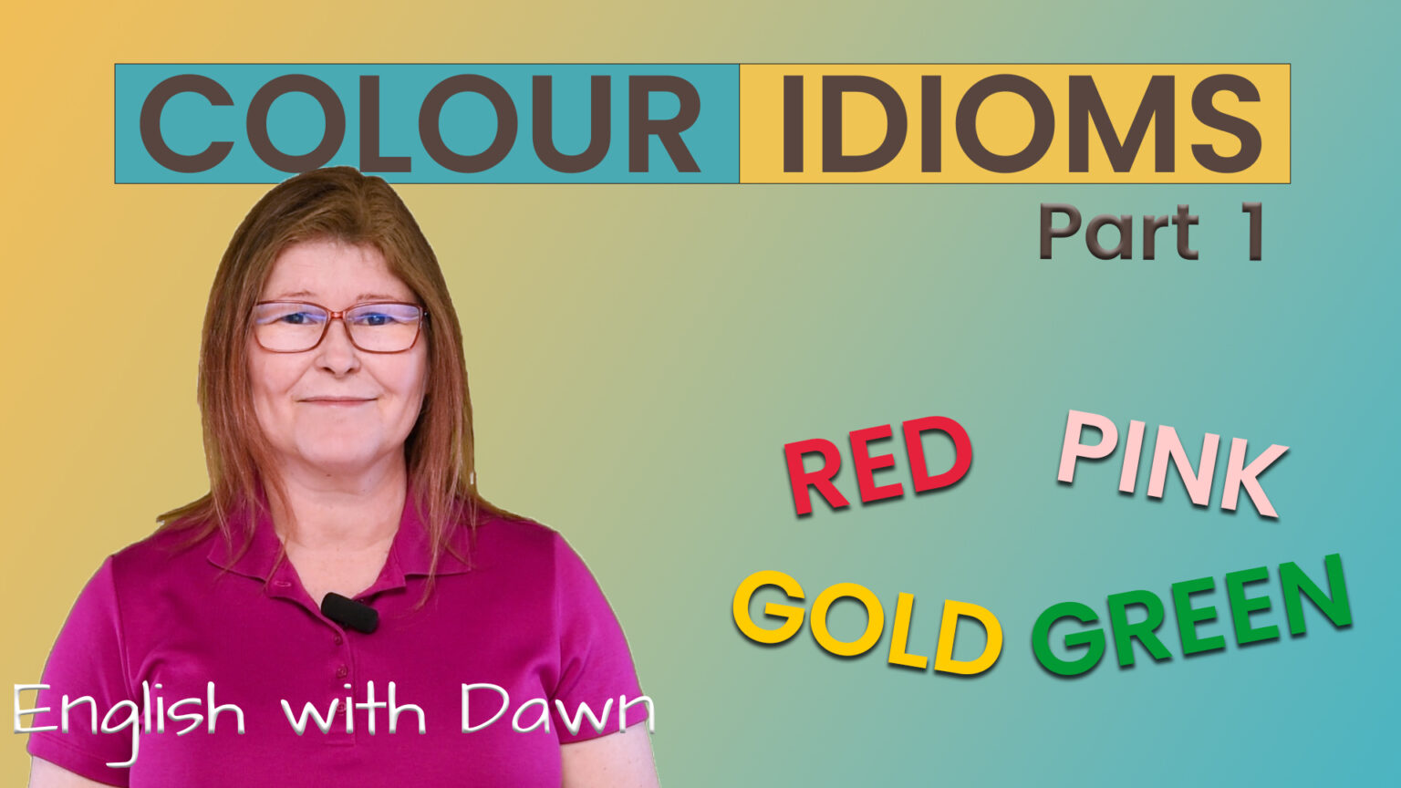 Colour Idioms - Red, Pink, Green, Gold » Daybreak English